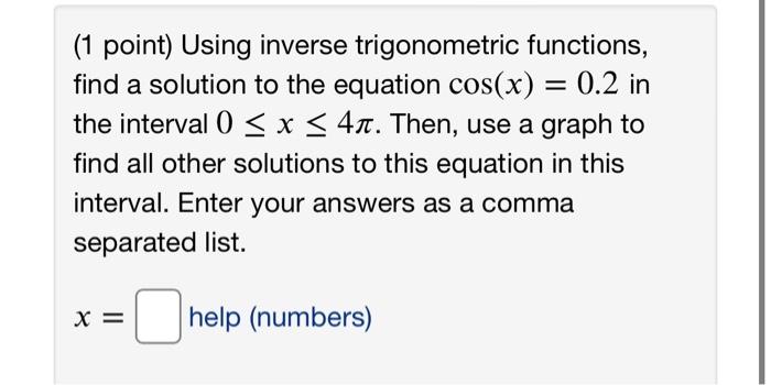 Solved (1 point) Using inverse trigonometric functions, find | Chegg.com