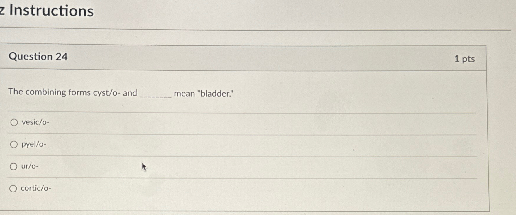 Solved InstructionsQuestion 241 ﻿ptsThe combining forms | Chegg.com