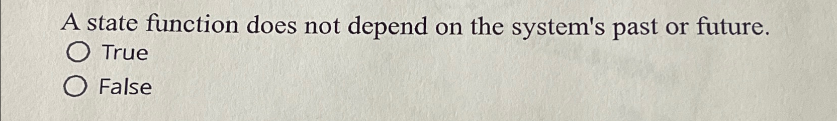 Solved A state function does not depend on the system's past | Chegg.com