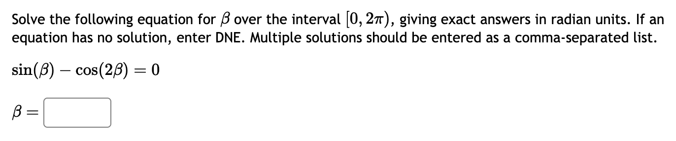 Solved Solve the following equation for β ﻿over the interval | Chegg.com