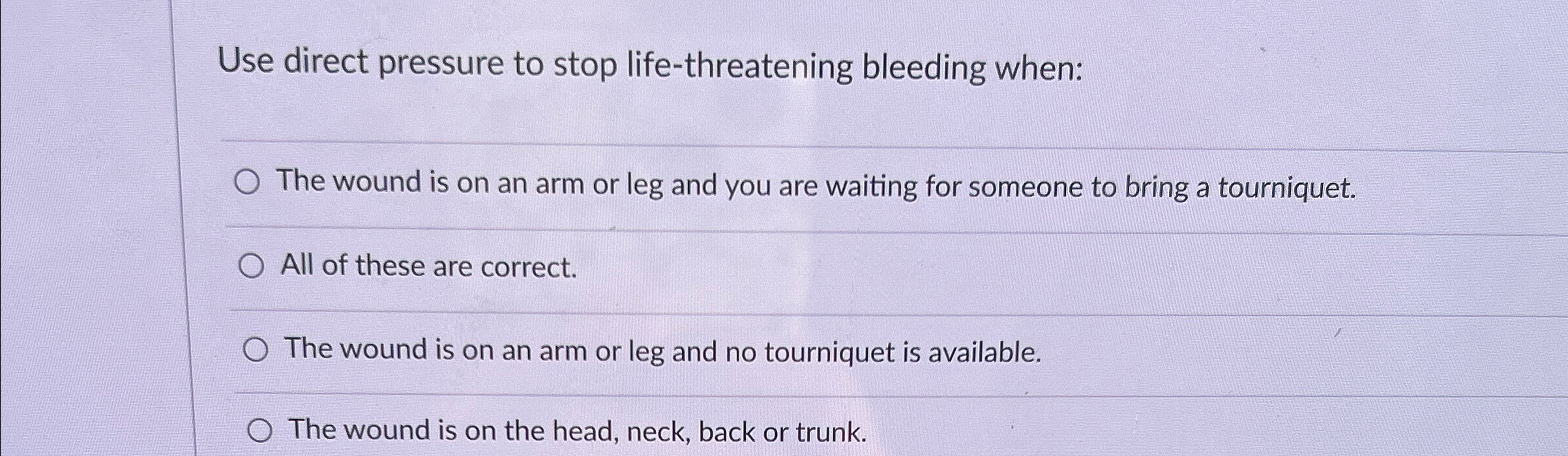 Solved Use direct pressure to stop life-threatening bleeding | Chegg.com