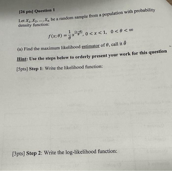 Solved [26 pts] Question 1 Let X1,X2,…,Xn be a random sample | Chegg.com