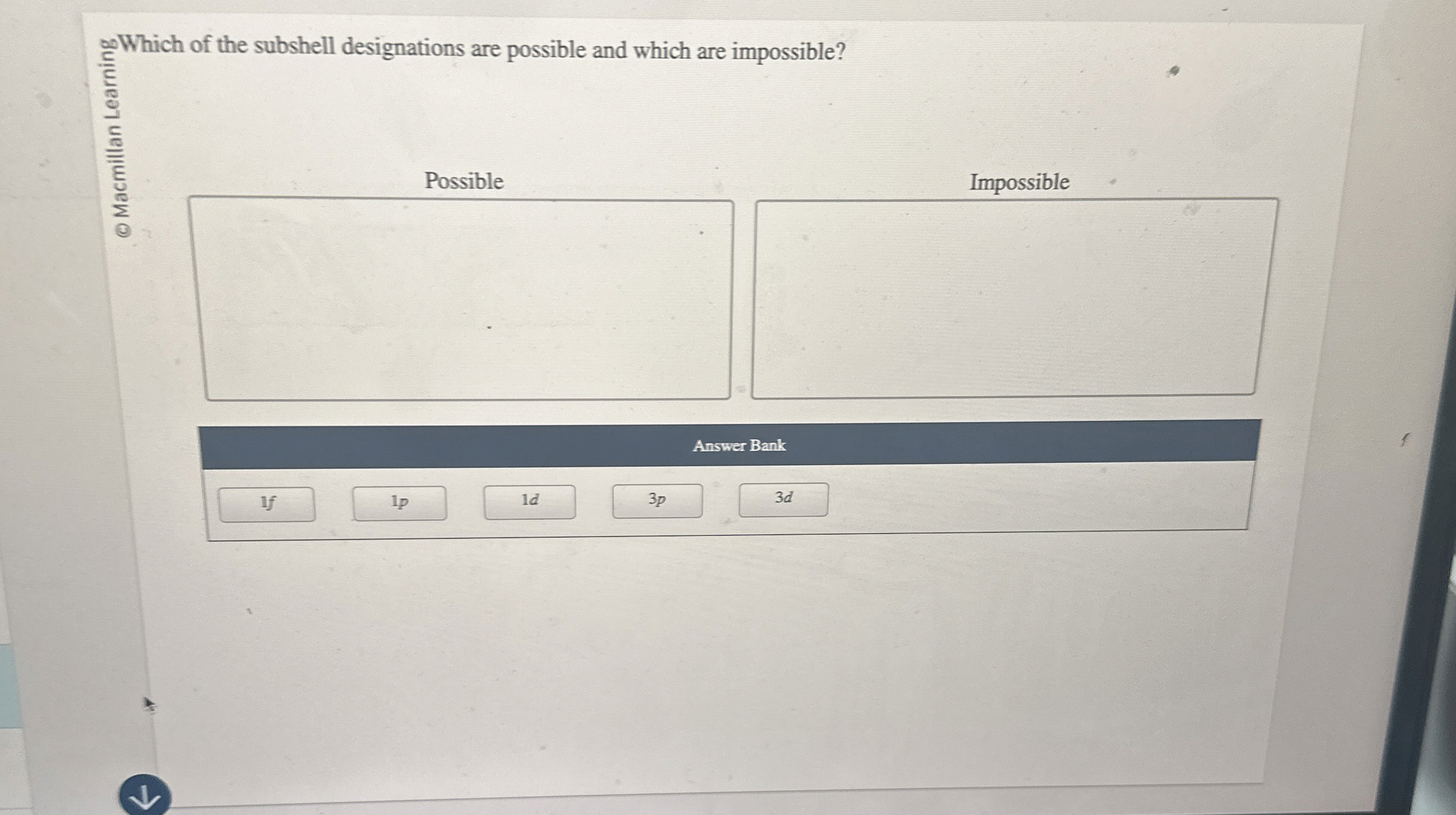 Solved Which of the subshell designations are possible and | Chegg.com