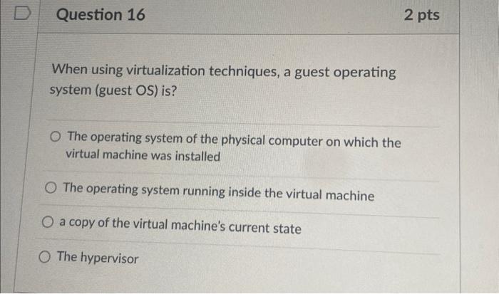 Solved When using virtualization techniques, a guest | Chegg.com