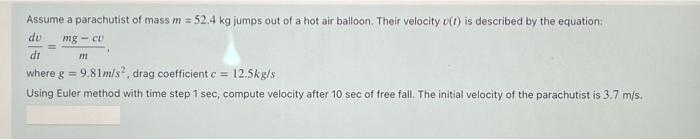 Solved Assume a parachutist of mass m = 52.4 kg jumps out of | Chegg.com