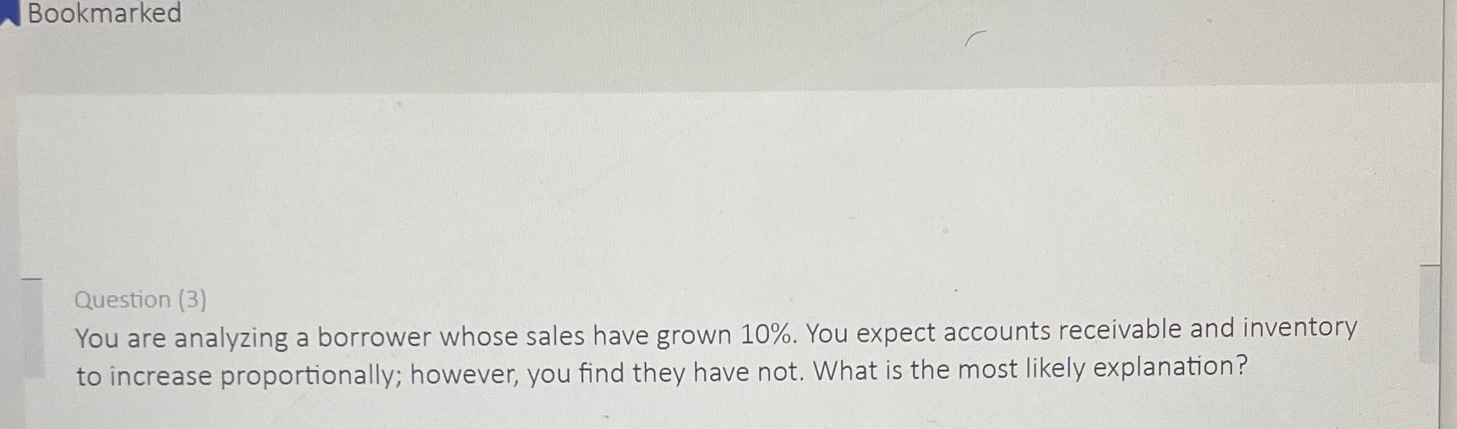 Solved BookmarkedQuestion (3)You are analyzing a borrower | Chegg.com
