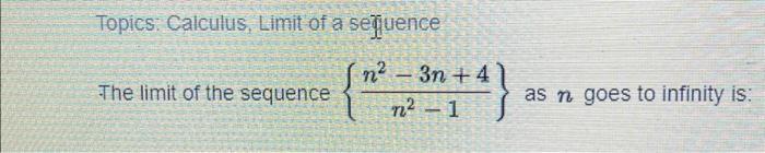 Solved Topics: Calculus, Limit of a sequence Free CS | Chegg.com
