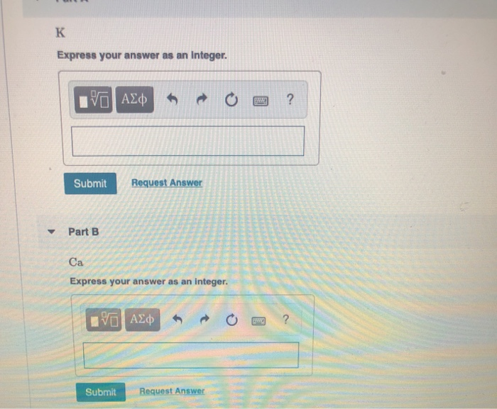 K Express your answer as an Integer. ΟΙ ΑΣΦ ? Submit | Chegg.com