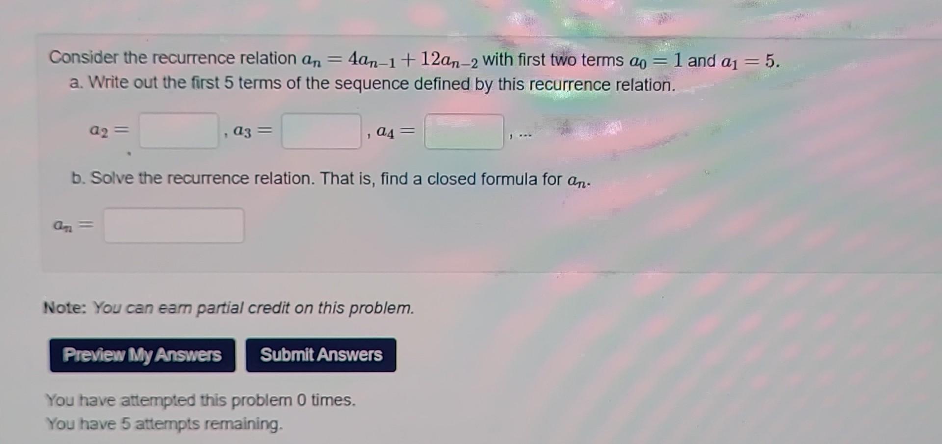 Solved Consider the recurrence relation an=4an−1+12an−2 with | Chegg.com