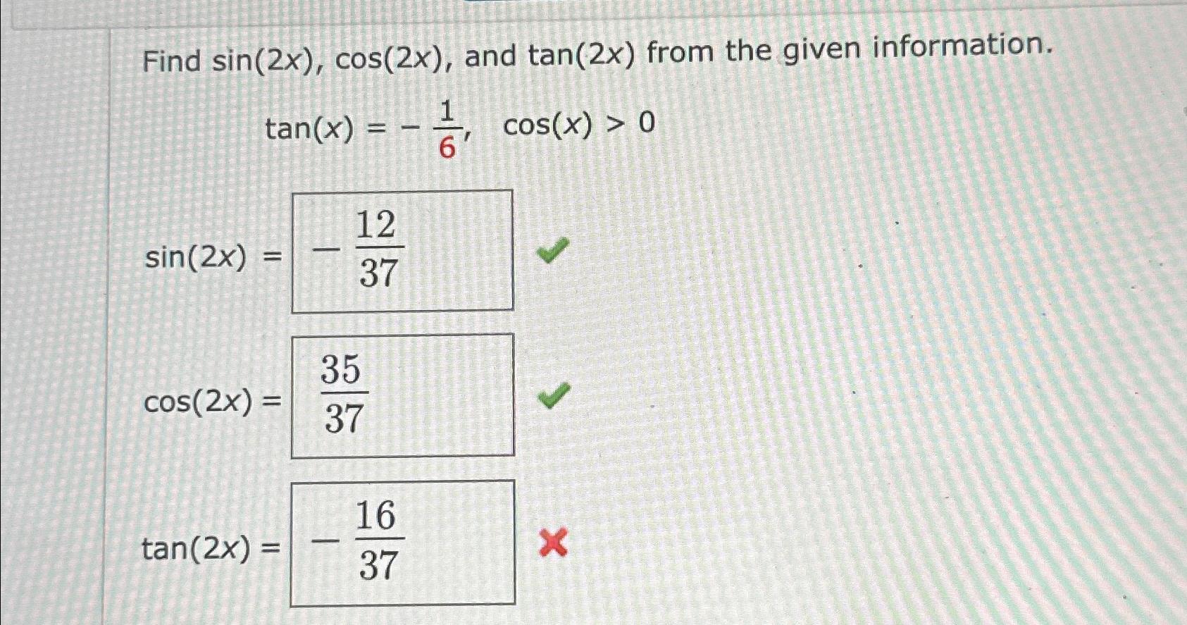 Solved Find sin(2x),cos(2x), ﻿and tan(2x) ﻿from the given | Chegg.com