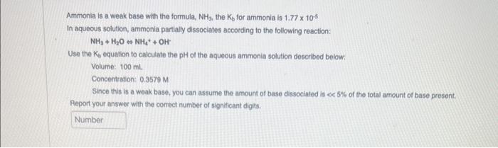 Solved Ammonia is a weak base with the formula, NH3, the K6 | Chegg.com