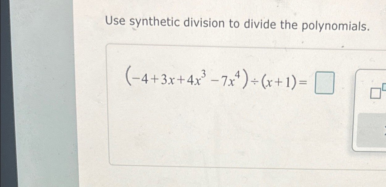 Solved Use synthetic division to divide the | Chegg.com