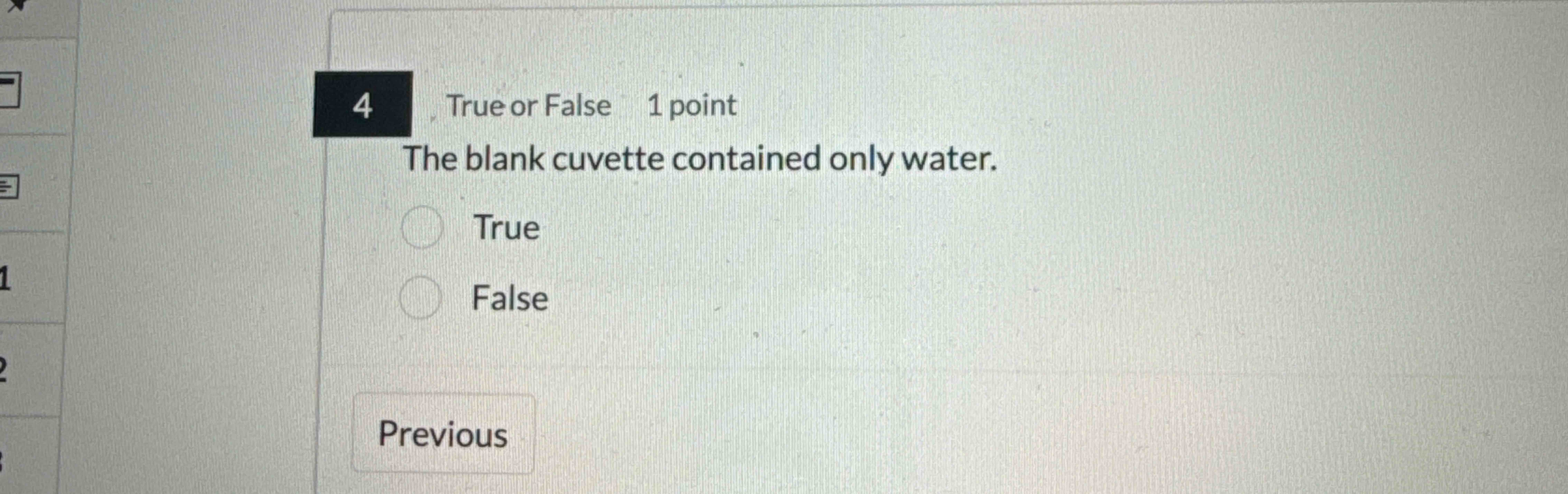 Solved The blank cuvette contained only water.TrueFalse | Chegg.com