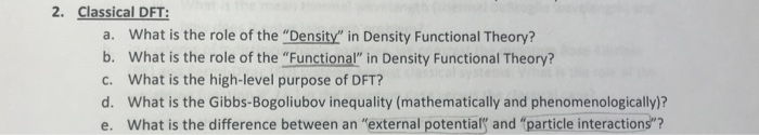 Solved 2. Classical DFT a. What is the role of the "Density" | Chegg.com