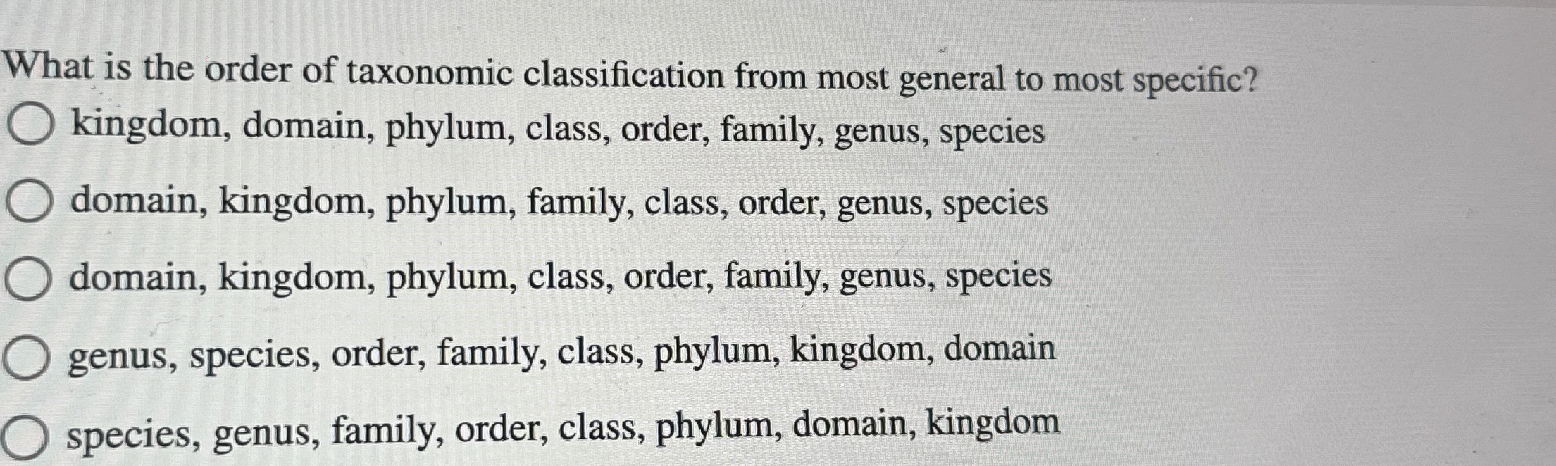 Solved What is the order of taxonomic classification from | Chegg.com