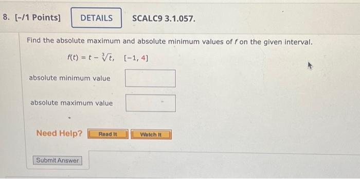 Solved SCALC9 3.1.057. Find the absolute maximum and | Chegg.com