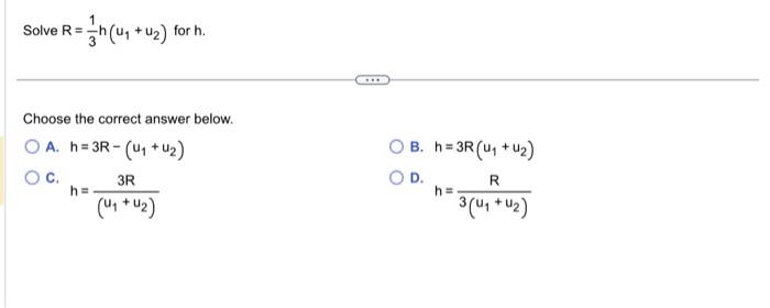 Solved Solve R=31h(u1+u2) for h Choose the correct answer | Chegg.com