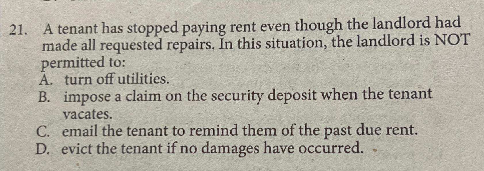 Solved A tenant has stopped paying rent even though the | Chegg.com