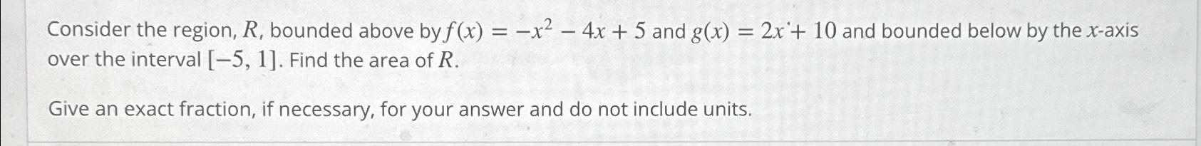 Solved Consider the region, R, ﻿bounded above by | Chegg.com
