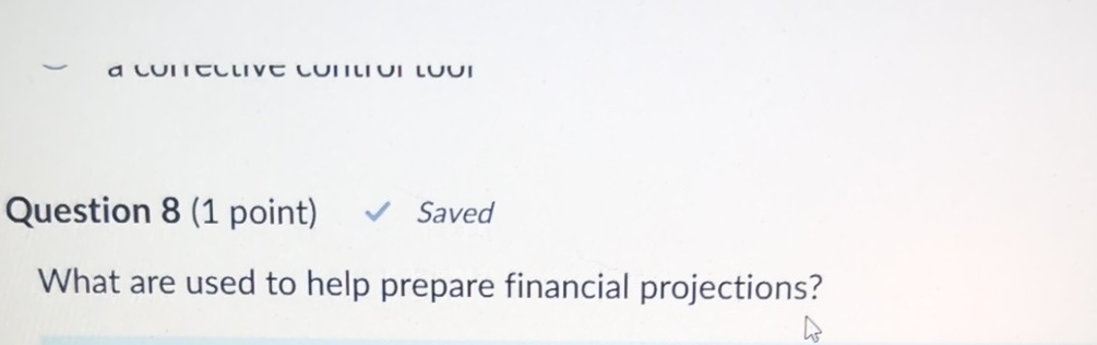 Solved Question 8 (1 ﻿point) ﻿SavedWhat are used to help | Chegg.com