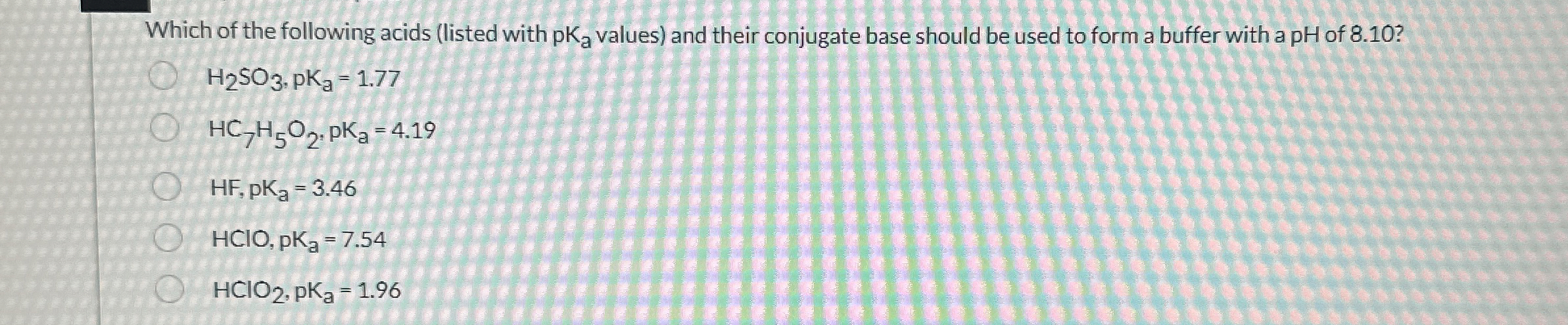 Solved Which of the following acids (listed with pKa | Chegg.com