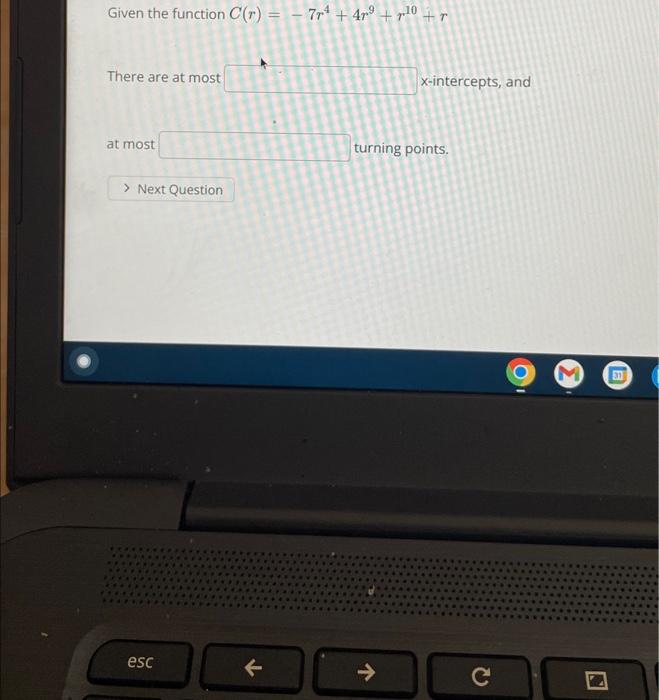 Solved Given the function C(r)=−7r4+4r9+r10+r There are at | Chegg.com