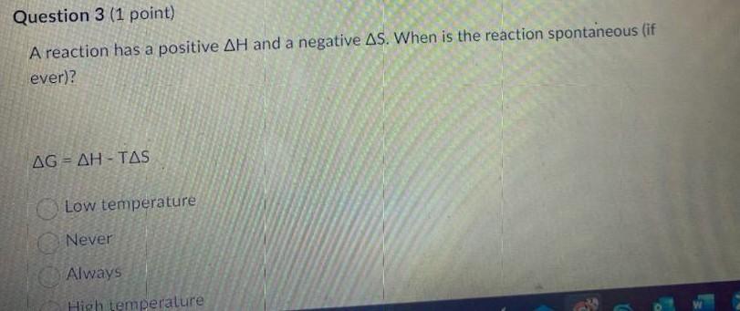 Solved A reaction has a positive ΔH and a negative ΔS. When | Chegg.com