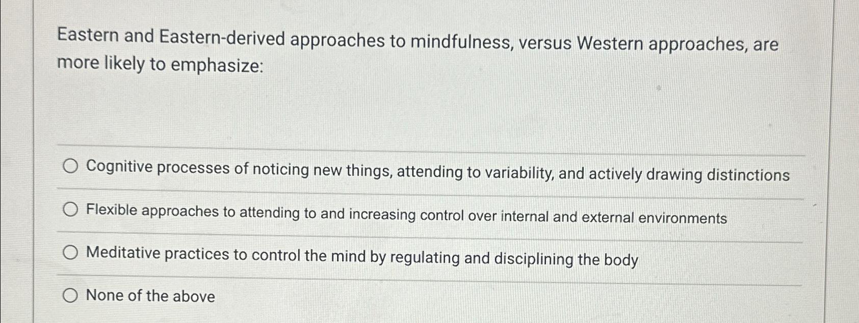 Solved Eastern and Eastern-derived approaches to | Chegg.com