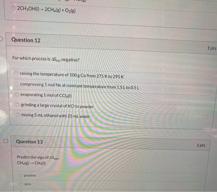 Solved UUTIC16/ 2CH2OH(1) 2CH.(g) + O2(g) Question 12 1 | Chegg.com