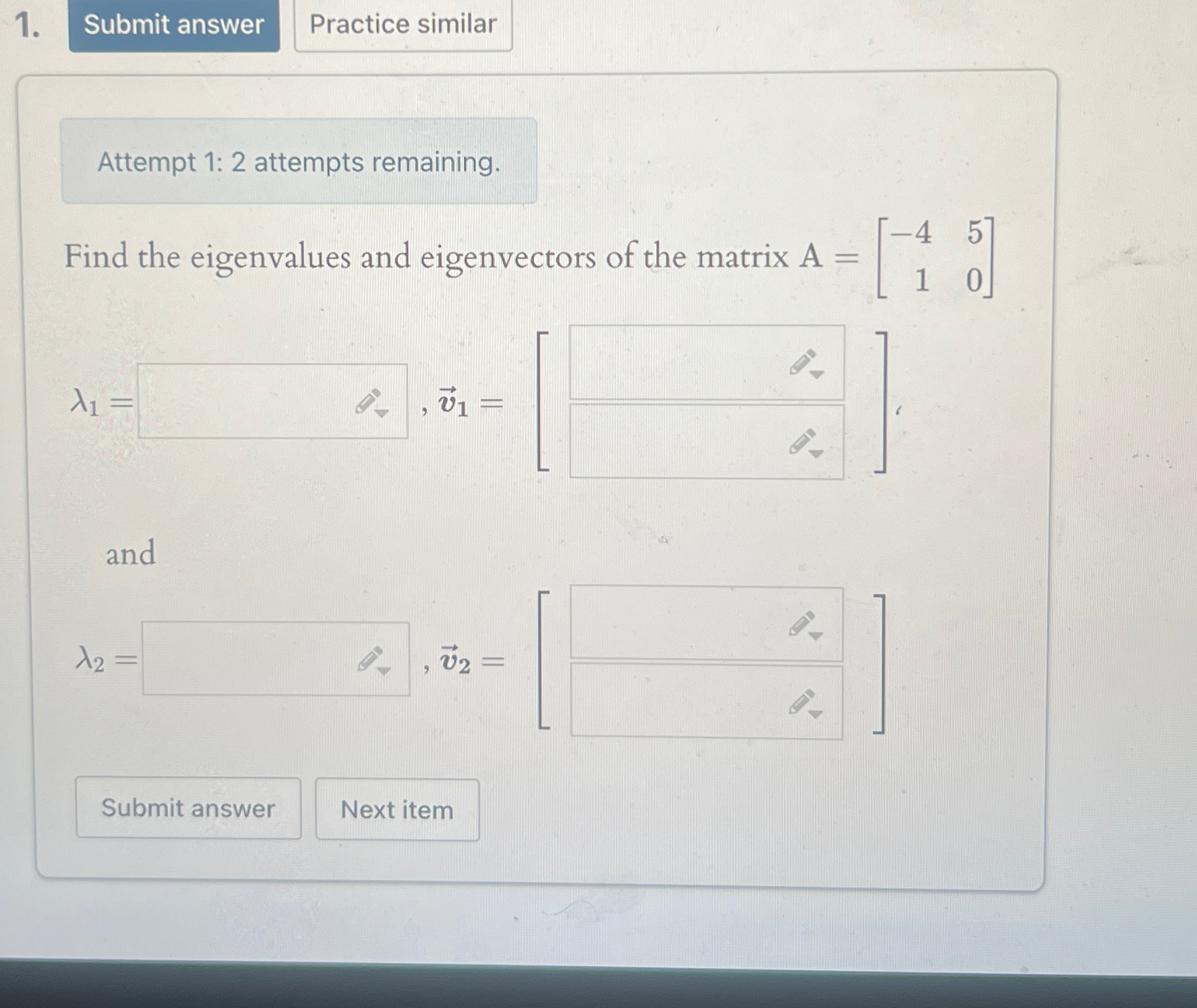 Solved Attempt 1: 2 ﻿attempts remaining.Find the eigenvalues | Chegg.com