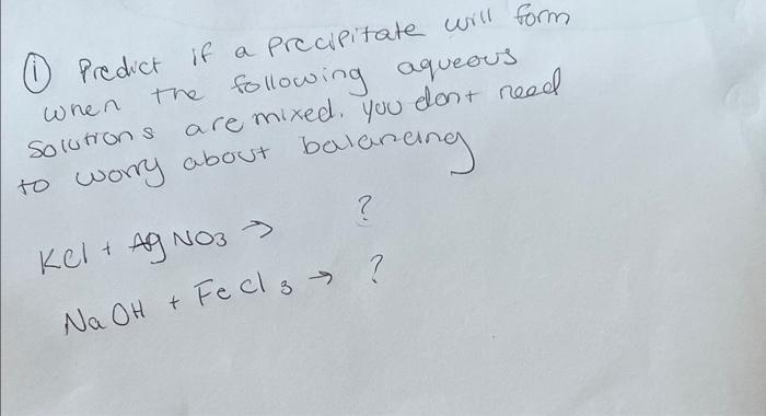 Solved (i) Predict if a precipitate will form when the | Chegg.com