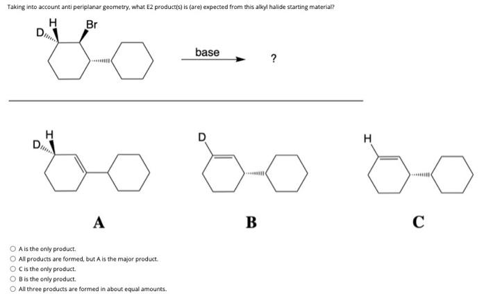 Solved Taking into account anti periplanar geometry, what E2 | Chegg.com