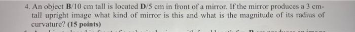Solved 4. An object B/10 cm tall is located D/5 cm in front | Chegg.com