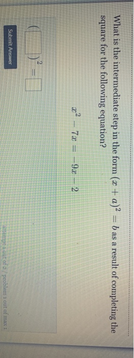 Solved What is the intermediate step in the form (x + a)2 = | Chegg.com