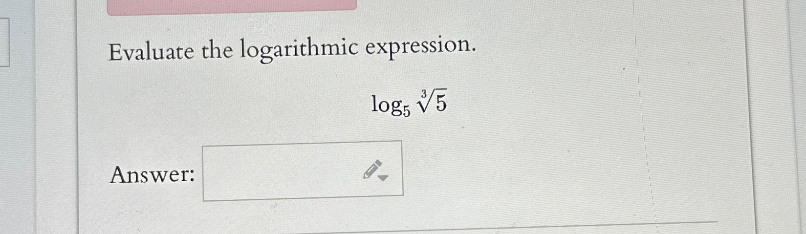 Solved Evaluate the logarithmic expression.log553Answer: | Chegg.com