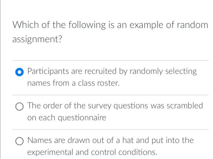 Solved An aside: Some students confuse random assignment | Chegg.com