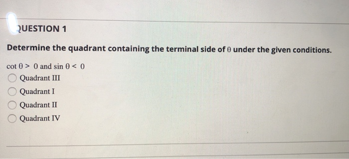 Solved QUESTION 1 Determine the quadrant containing the | Chegg.com