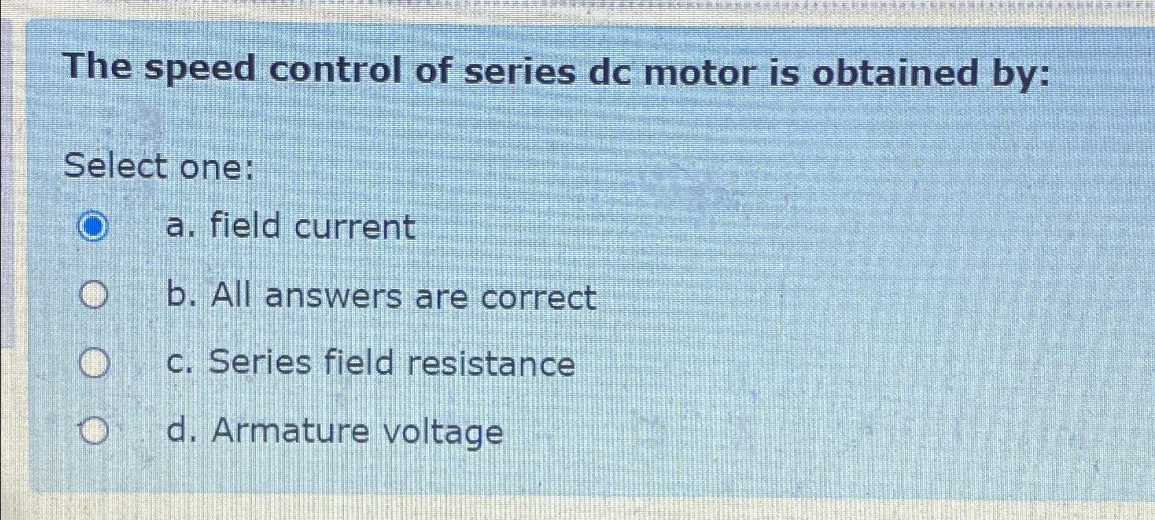 Solved The speed control of series dc motor is obtained | Chegg.com