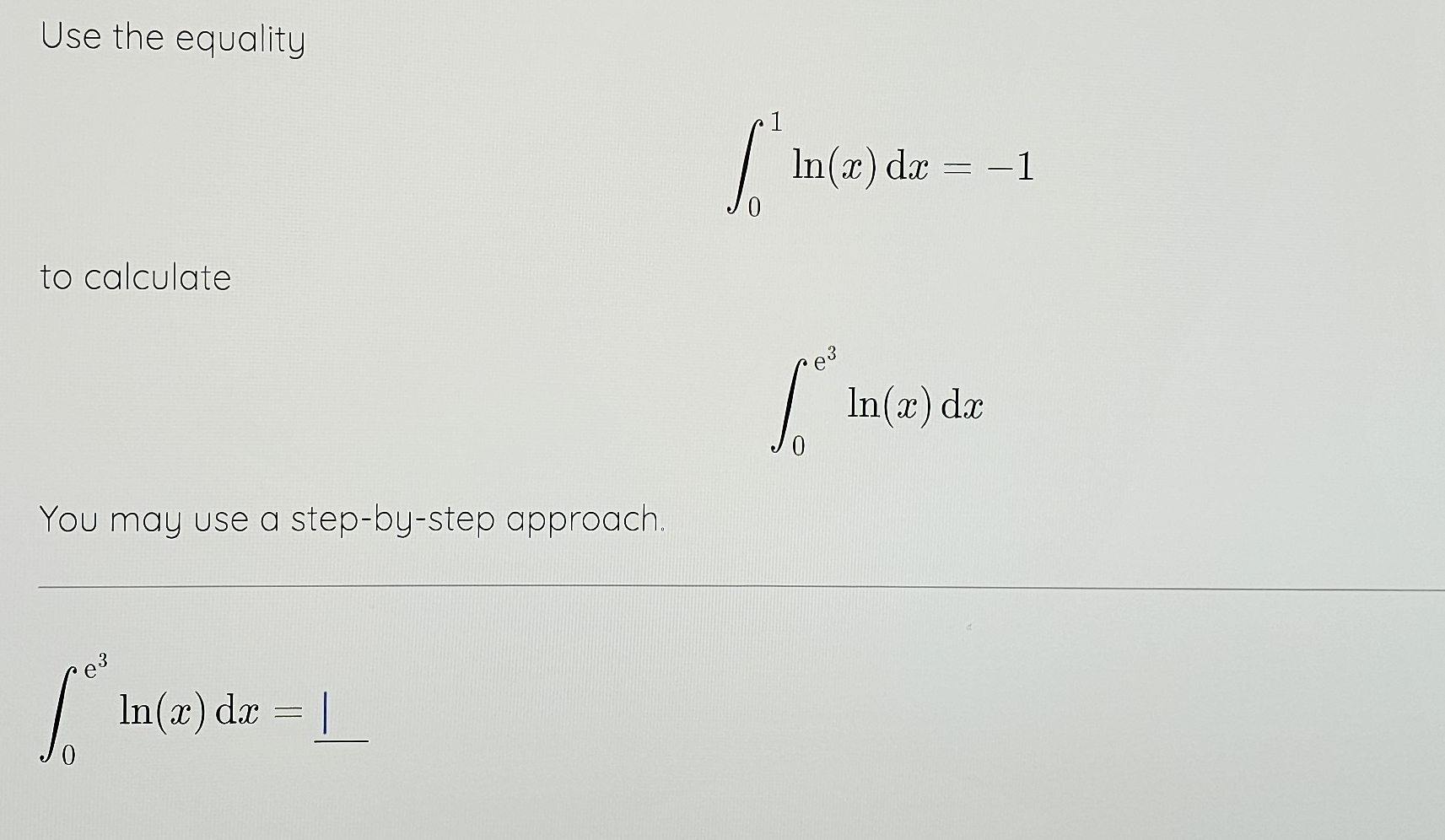 Solved Use the equality∫01ln(x)dx=-1to | Chegg.com