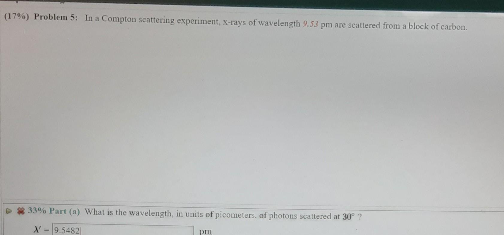 Solved (17\%) Problem 5: In a Compton scattering experiment, | Chegg.com