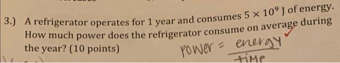 Solved 3.) A refrigerator operates for 1 year and consumes | Chegg.com