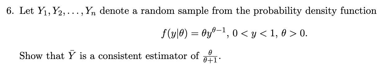 Solved Let Y1,Y2,dots,Yn ﻿denote a random sample from the | Chegg.com