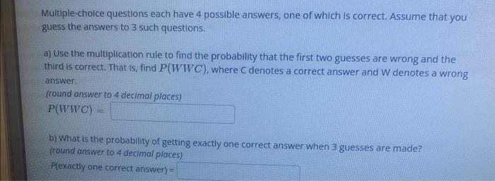 Solved Multiple-choice questions each have 4 possible | Chegg.com