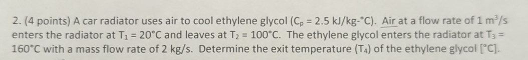 Solved 2. ﻿A car radiator uses air to cool ethylene glycol | Chegg.com