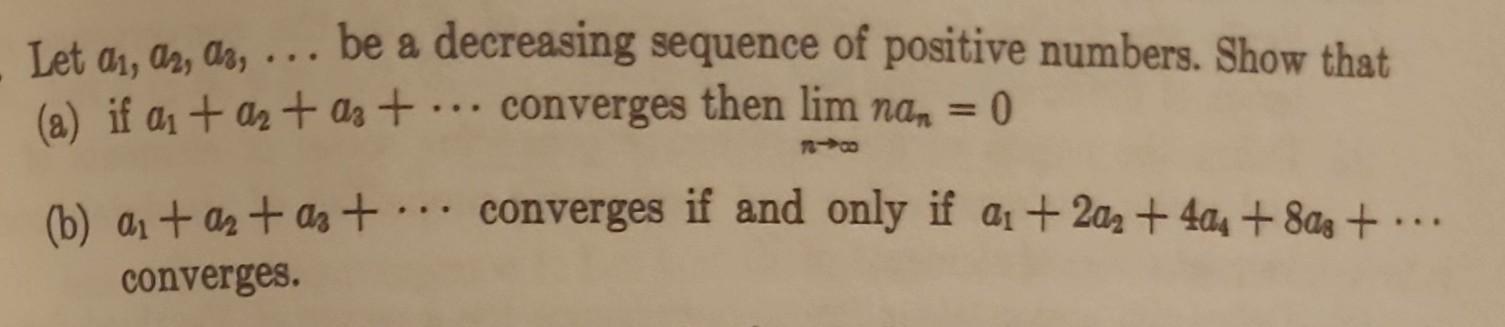 Solved Let a1,a2,a3,… be a decreasing sequence of positive | Chegg.com