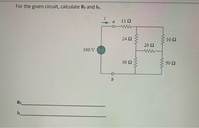 Solved For the given circuit, calculate Rt and It. 13 Ω Ο | Chegg.com