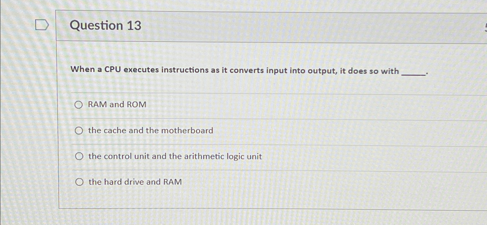 Solved Question 13when A Cpu Executes Instructions As It