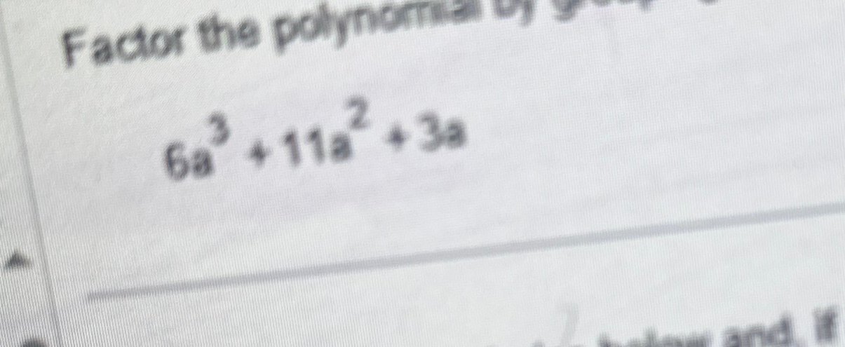 Solved Factor the polynorian6a3+11a2+3a | Chegg.com