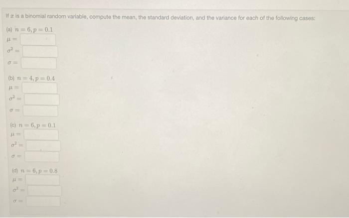 Solved If x is a binomial random variable, compute the mean, | Chegg.com