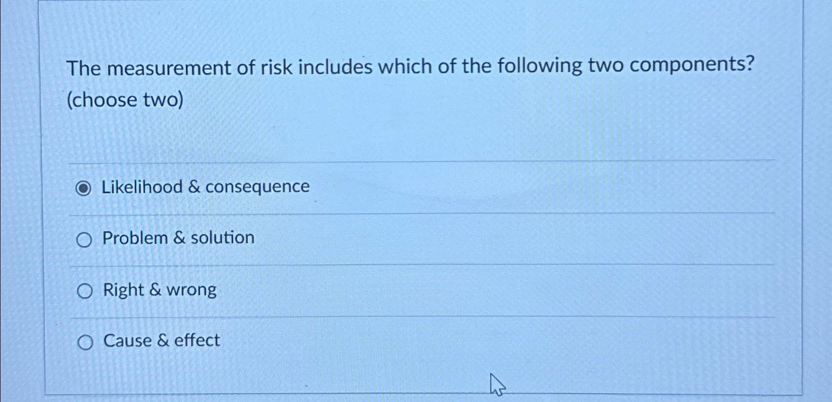 Solved The measurement of risk includes which of the | Chegg.com